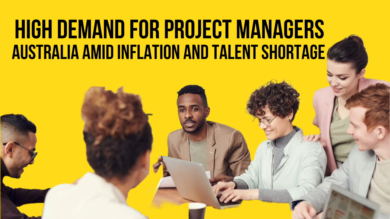 High Demand for Project Managers in Australia Amid Inflation and Talent ...